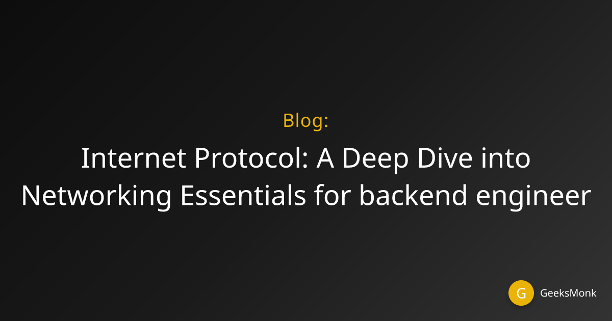 Internet Protocol: A Deep Dive into Networking Essentials for backend ...