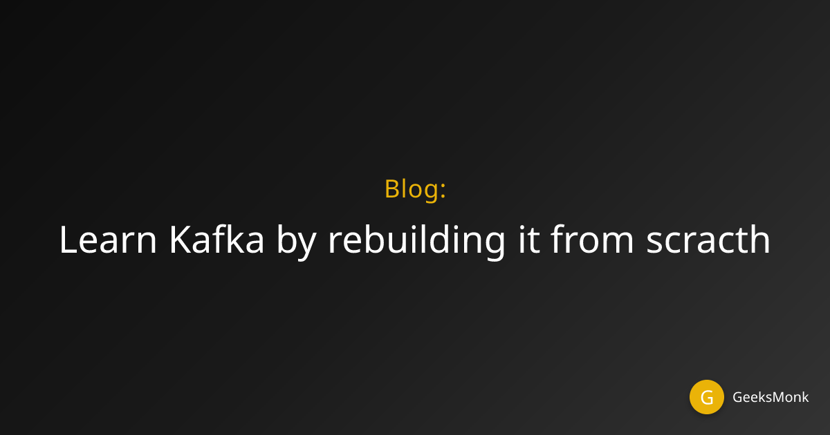 Learn Kafka by rebuilding it from scracth