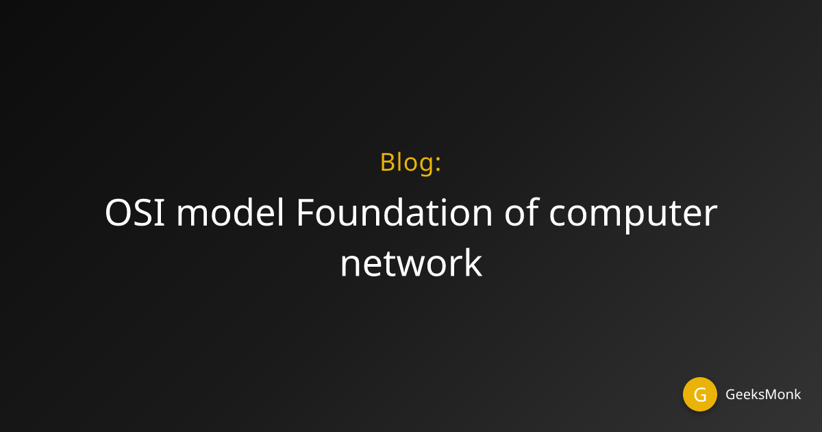 OSI model-Foundation of computer network